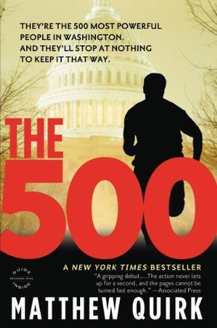 The 500 - Free Preview by Matthew Quirk | Goodreads