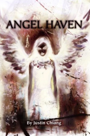 Angel Haven by Justin Chiang | Goodreads