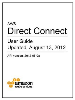 AWS Direct Connect User Guide by Amazon Web Services | Goodreads