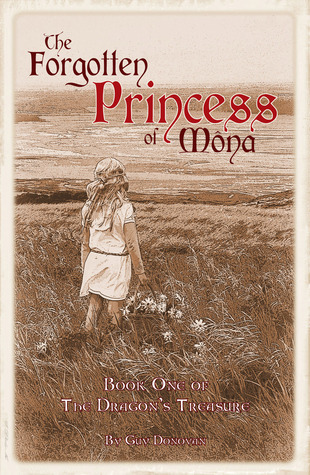 The Forgotten Princess of Mona by Guy Donovan | Goodreads