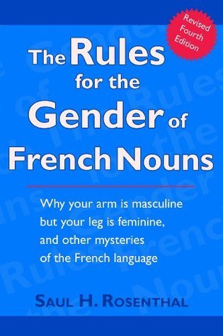 The Rules for the Gender of French Nouns, Revised Fourth Edition by ...