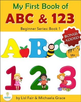 My First Book of ABC and 123 by Lisl Fair | Goodreads