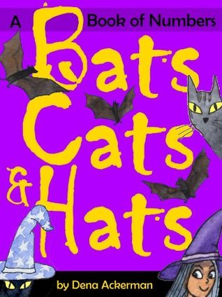 Bats, Cats & Hats: A Book of Numbers (Counting 1 to 10) by Dena ...