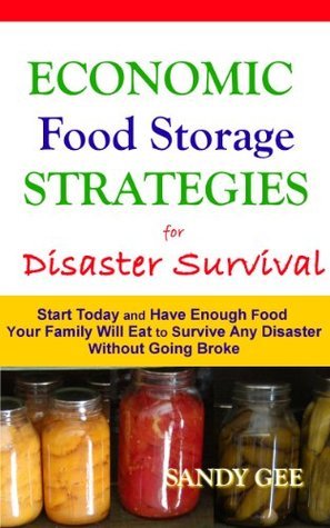 Economic Food Storage Strategies for Disaster Survival: Start Today and ...