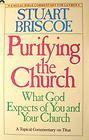 Purifying the Church: What God Expects of You and Your Church by Stuart ...