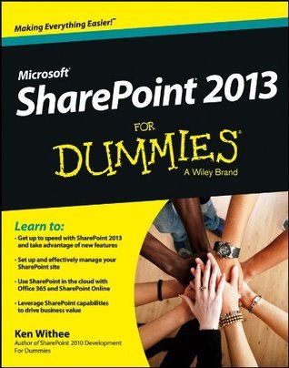 SharePoint 2013 For Dummies by Ken Withee | Goodreads
