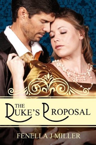 The Duke's Proposal (Duke, #9) by Fenella J. Miller | Goodreads
