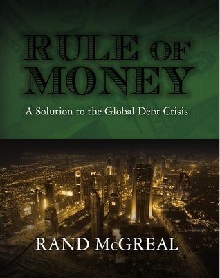 Rule of Money: An Introduction to Market Economics by Rand McGreal ...