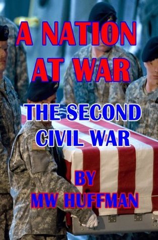 A Nation at War by By: Marshall Huffman | Goodreads