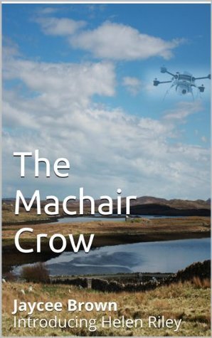 The Machair Crow (Helen Riley, #1) by Jaycee Brown | Goodreads