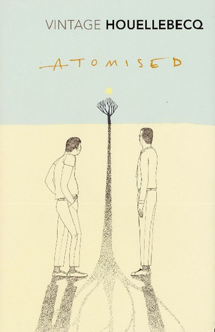 Atomised by Michel Houellebecq | Goodreads