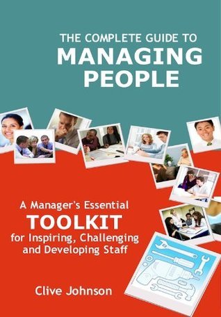 The Complete Guide To Managing People: A manager's essential toolkit ...