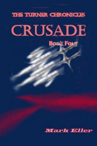 Crusade: Military Science Fiction Adventure Spanning Two Worlds by Mark ...