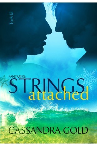 Fantasies: Strings Attached by Cassandra Gold | Goodreads