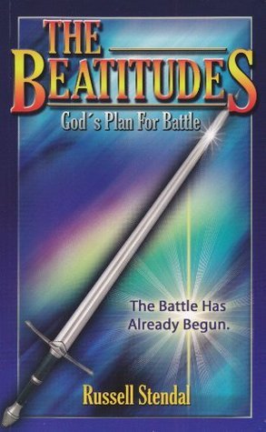 The Beatitudes (God's Plan for Battle) by Russell M. Stendal | Goodreads