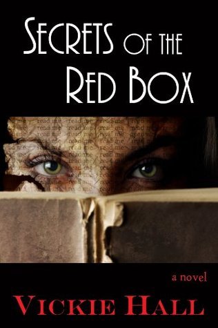 Secrets of the Red Box by Vickie Hall | Goodreads