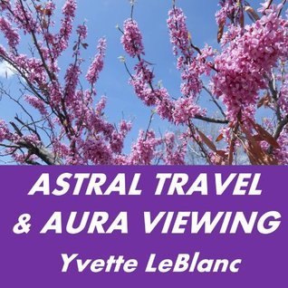 ASTRAL PROJECTION GUIDE: ASTRAL TRAVEL, THE OUT-OF-BODY EXPERIENCE by ...