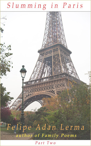 Slumming in Paris Part Two, With the Children- Welcome to Paris by ...