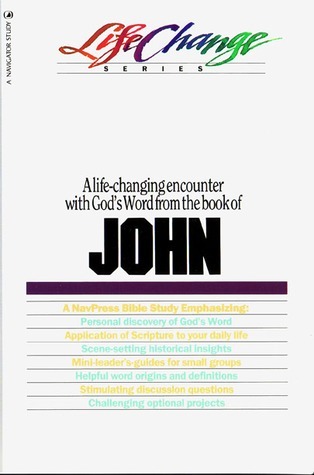 A Navpress Bible Study on the Book of John by T.W. Hunt | Goodreads