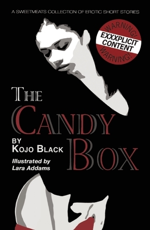 The Candy Box: A Sweetmeats collection of erotic short stories by Kojo ...