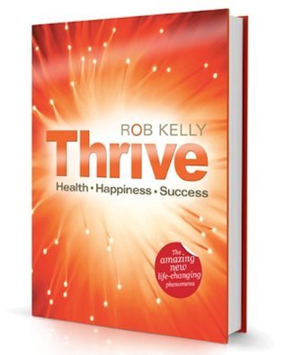 Thrive - "The Thrive Programme" by Rob Kelly | Goodreads