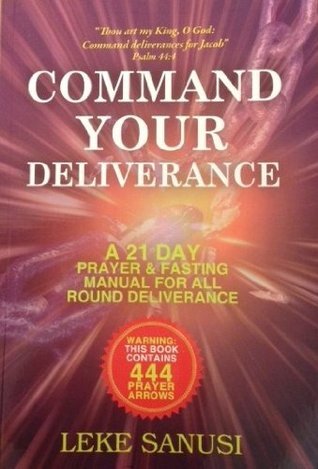COMMAND YOUR DELIVERANCE by Leke Sanusi | Goodreads