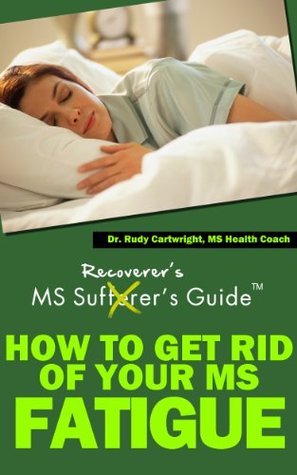 Multiple Sclerosis Recoverer's Guide - How to Get Rid of Your MS ...