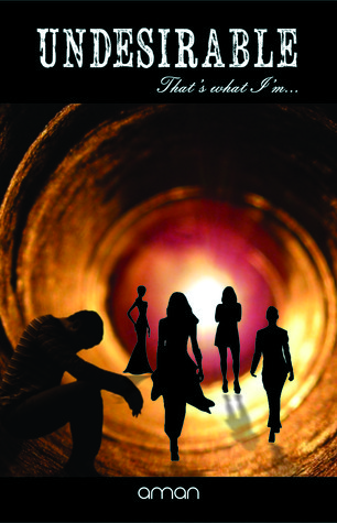 Undesirable That's what I'm... by Aman | Goodreads