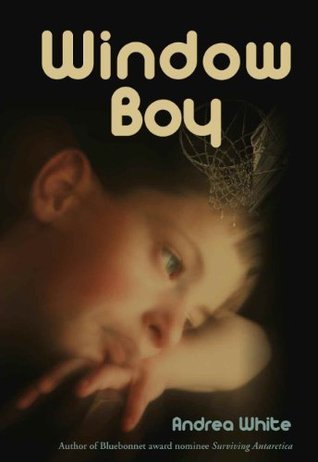 Window Boy by Andrea White | Goodreads