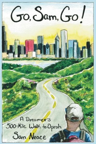 Go, Sam, Go by Sam Neace | Goodreads
