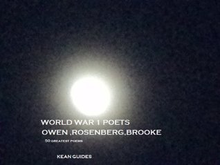 World War 1 Poets 50 Greatest Poems by Rupert Brooke | Goodreads