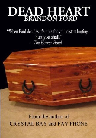 Dead Heart by Brandon Ford | Goodreads