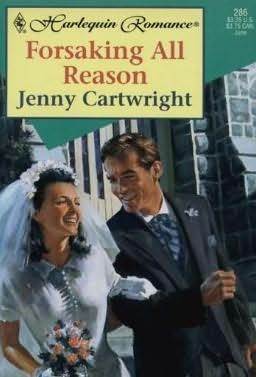 Forsaking All Reason by Jenny Cartwright | Goodreads