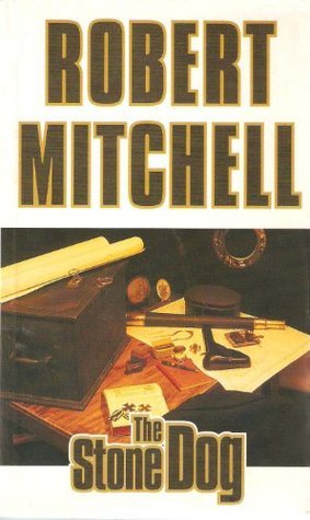 THE STONE DOG by Robert Mitchell | Goodreads