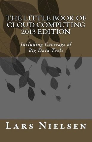 The Little Book of Cloud Computing, 2013 Edition by Lars Nielsen ...