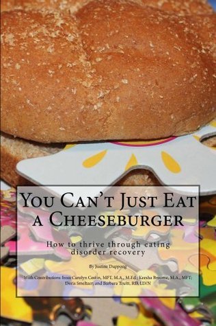 You Can't Just Eat a Cheeseburger by Justine Duppong | Goodreads
