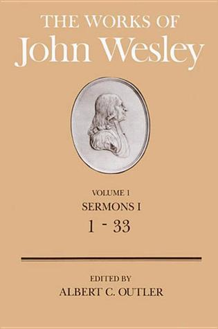 The Works of John Wesley Volume 1: Sermons I by Albert C. Outler ...