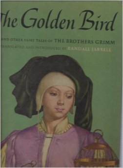 The Golden Bird and Other Fairy Tales of the Brothers Grimm by Randall ...