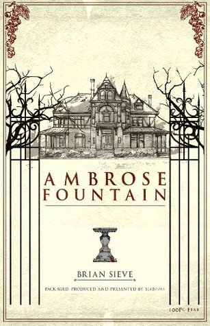 Ambrose Fountain by Brian Sieve | Goodreads