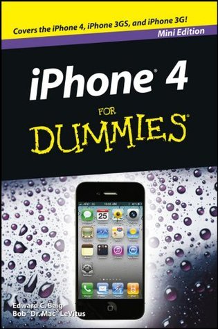 iPhone 4 For Dummies®, Mini Edition by Edward C. Baig | Goodreads