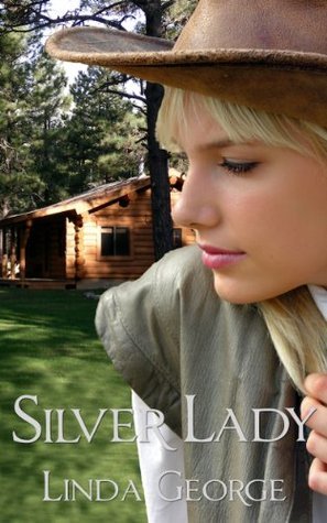 Silver Lady by Linda George | Goodreads