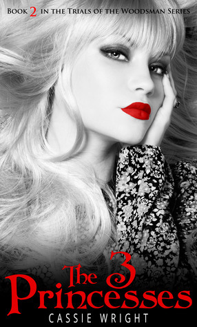 The Three Princesses by Cassie Wright | Goodreads
