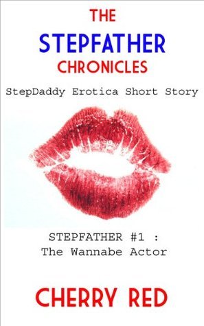 The Stepfather Chronicles : Stepfather #1 - The Wannabe Actor ...