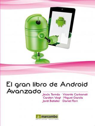 El Gran Libro de Android Avanzado by Jesús Tomás Gironés | Goodreads