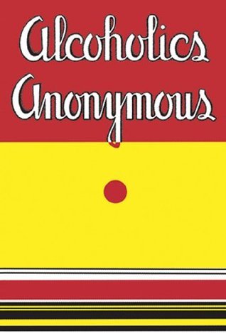 Alcoholics Anonymous from The Anonymous Press by Anonymous | Goodreads