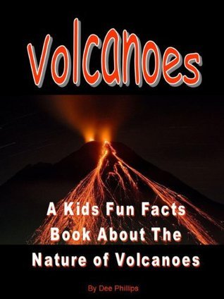 Volcanoes by Dee Phillips | Goodreads