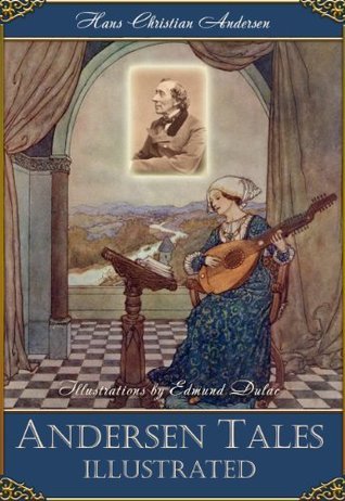 Andersen Tales Illustrated by Hans Christian Andersen | Goodreads
