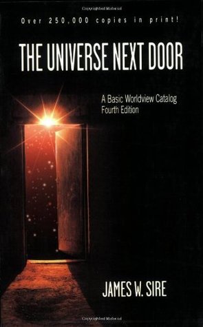 The Universe Next Door: A Basic Worldview Catalog by James W. Sire ...