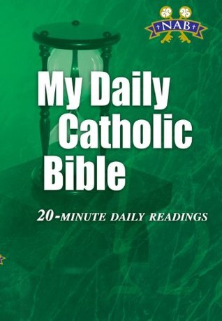 My Daily Catholic Bible: 20 Minute Daily Readings by Paul Thigpen ...