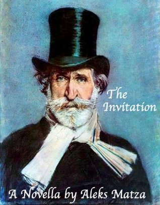The Invitation: A Novella by Aleks Matza | Goodreads
